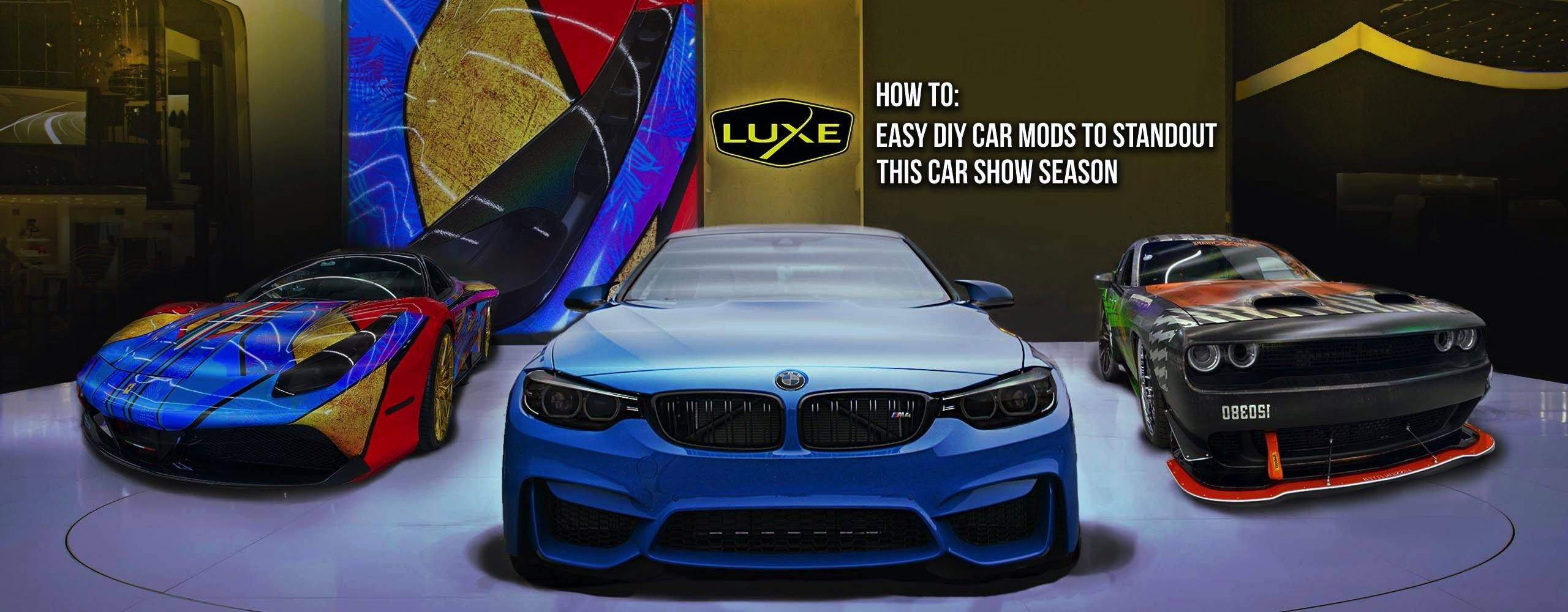 How To: Easy DIY Car Mods So You Stand Out This Car Show Season – Luxe ...