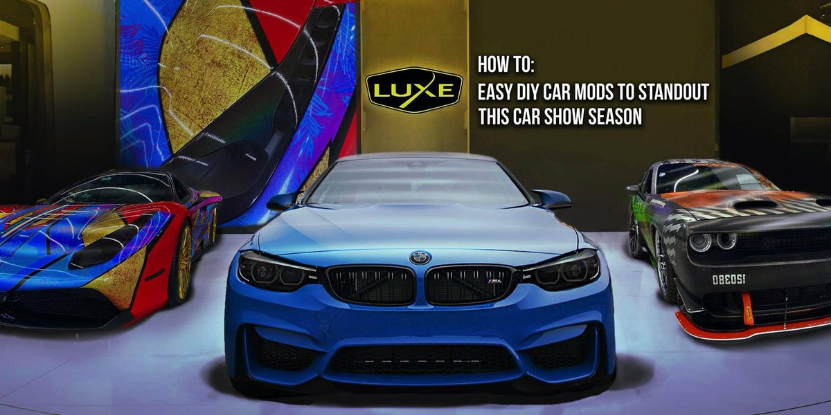How To: Easy DIY Car Mods So You Stand Out This Car Show Season — Luxe ...
